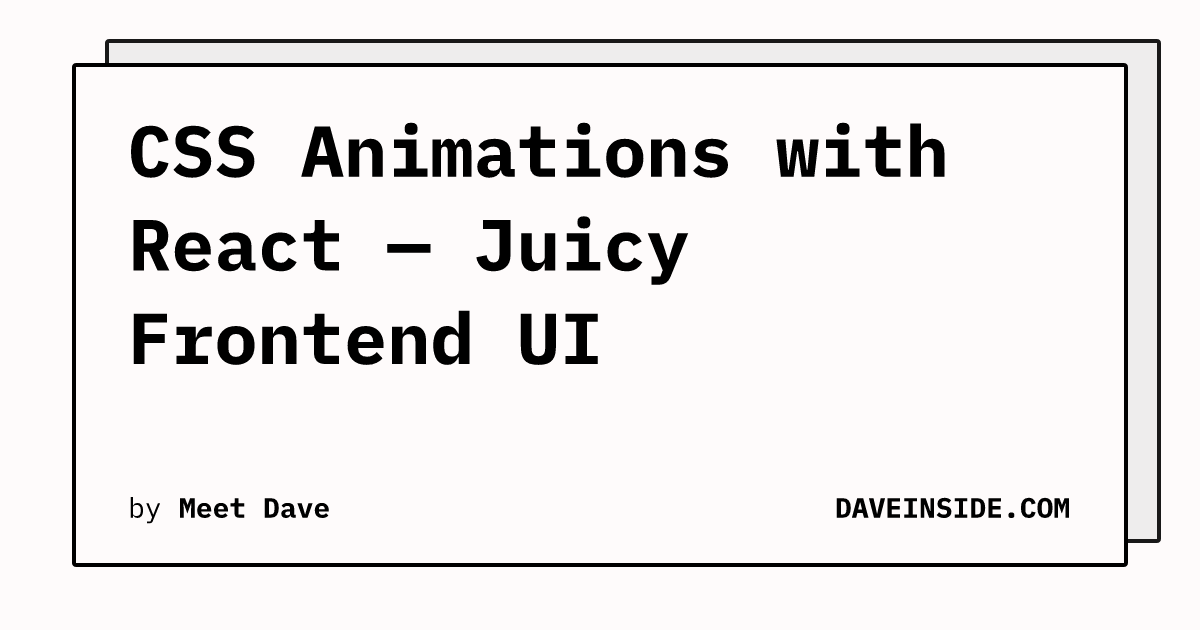 CSS Animations with React — Juicy Frontend UI