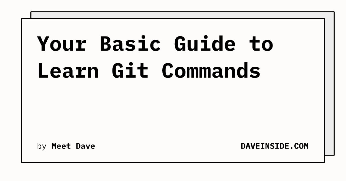 Your Basic Guide to Learn Git Commands